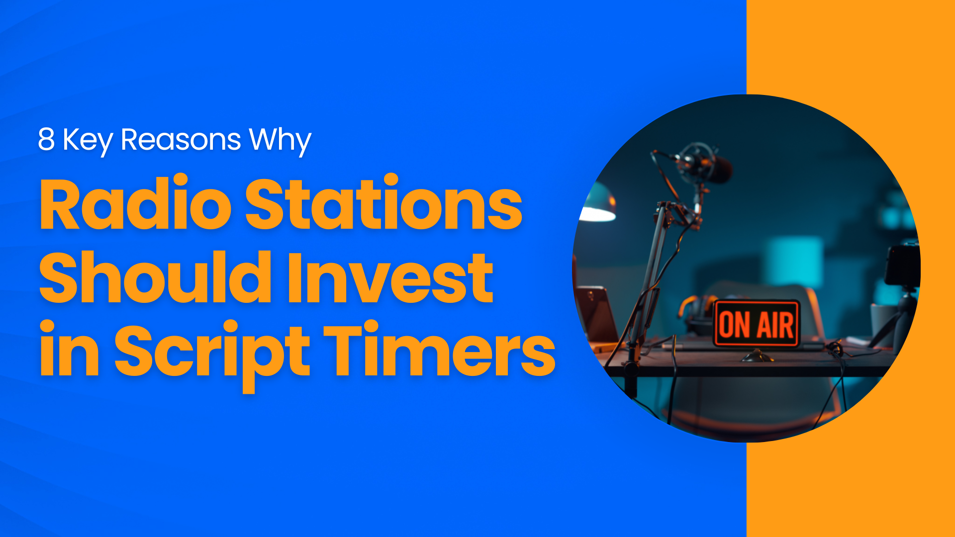 8 Reasons Why Radio Stations Should Invest in Script Timers