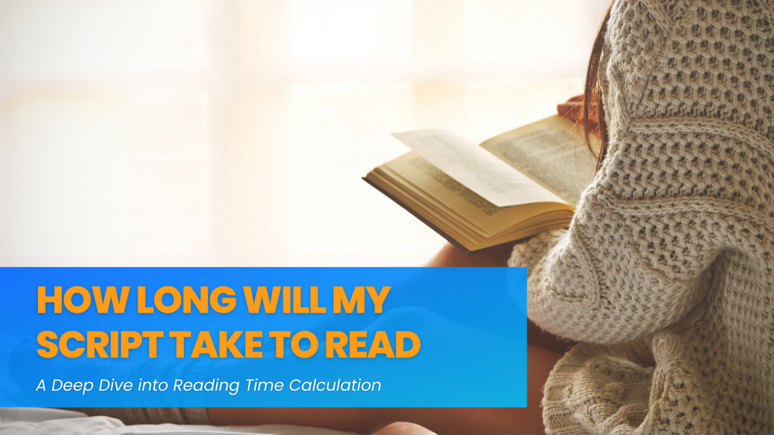 How Long Will My Script Take To Read
