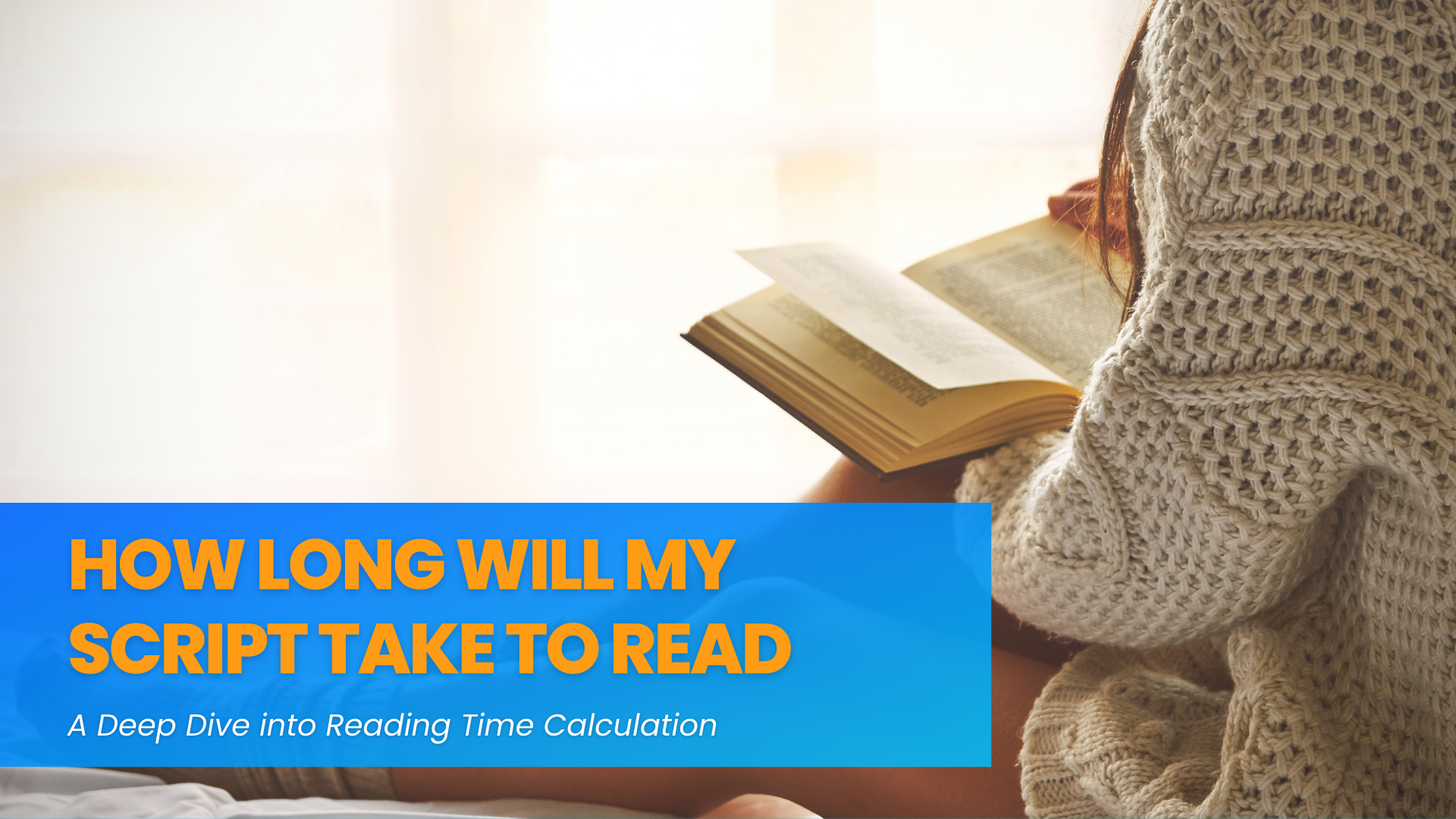 How Long Will My Script Take to Read