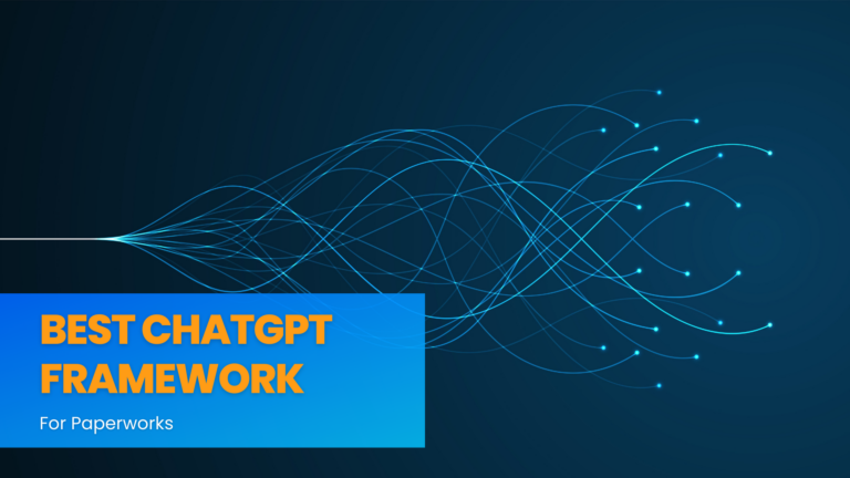 Best ChatGPT Prompt Framework For Paperworks