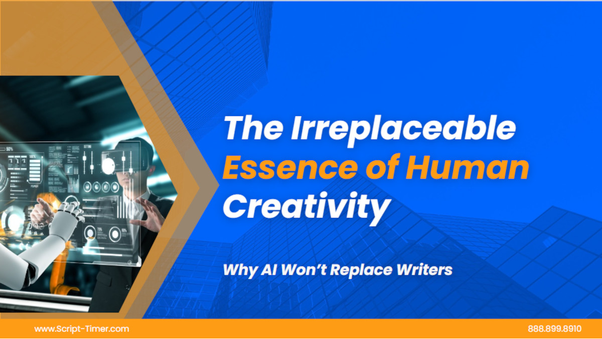 The Irreplaceable Essence of Human Creativity: Why AI Won't Replace Writers - SCRIPT TIMER