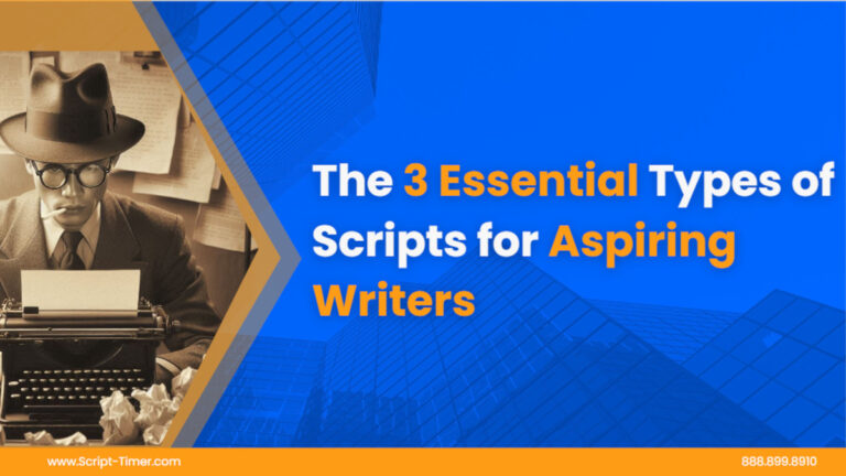 The 3 Essential Types Of Scripts For Aspiring Writers Script Timer 0741
