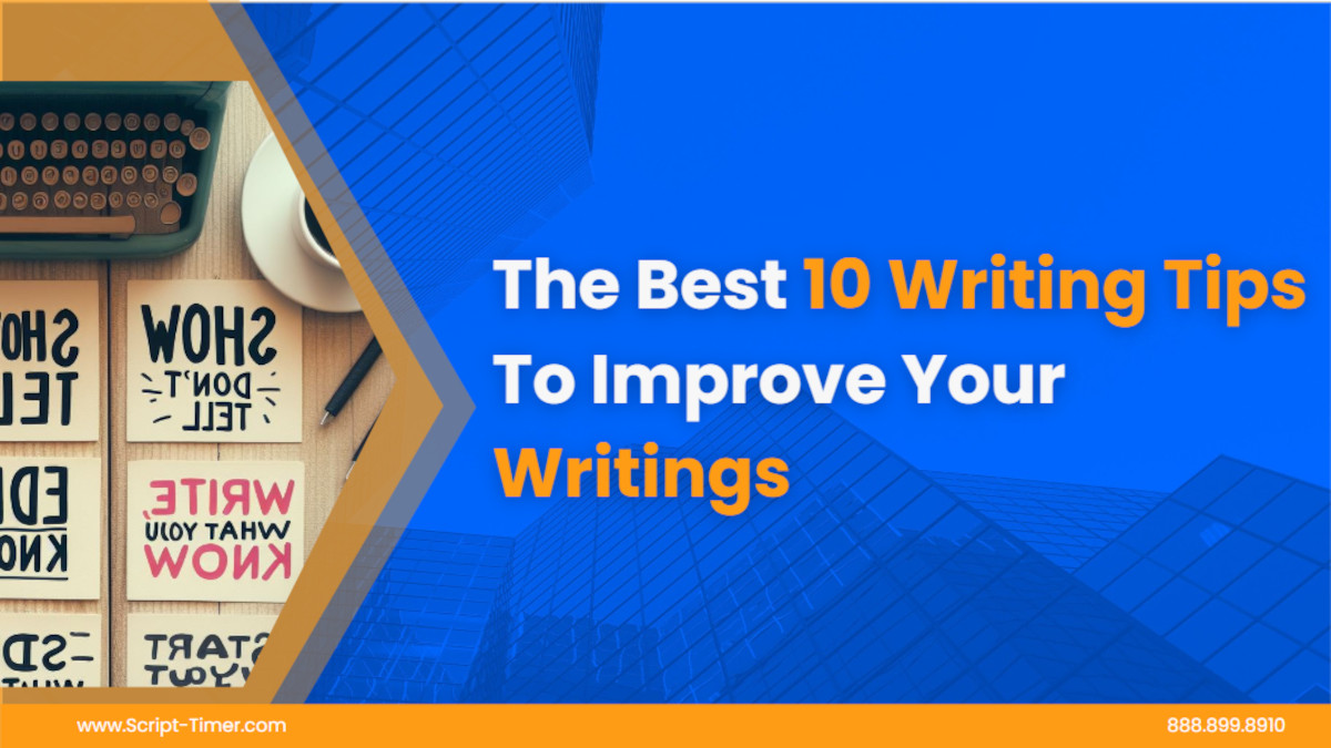 The Best 10 Writing Tips To Improve Your Writings - SCRIPT TIMER