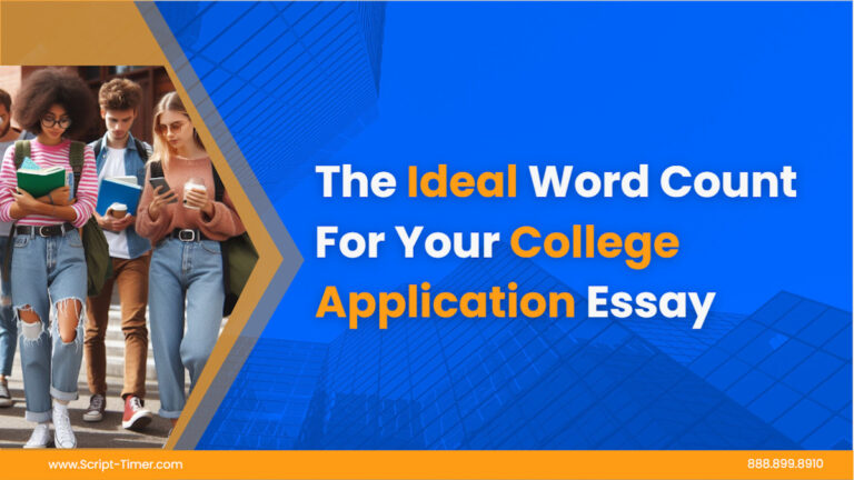 The ideal Word Count for Your College Application Essay - SCRIPT TIMER