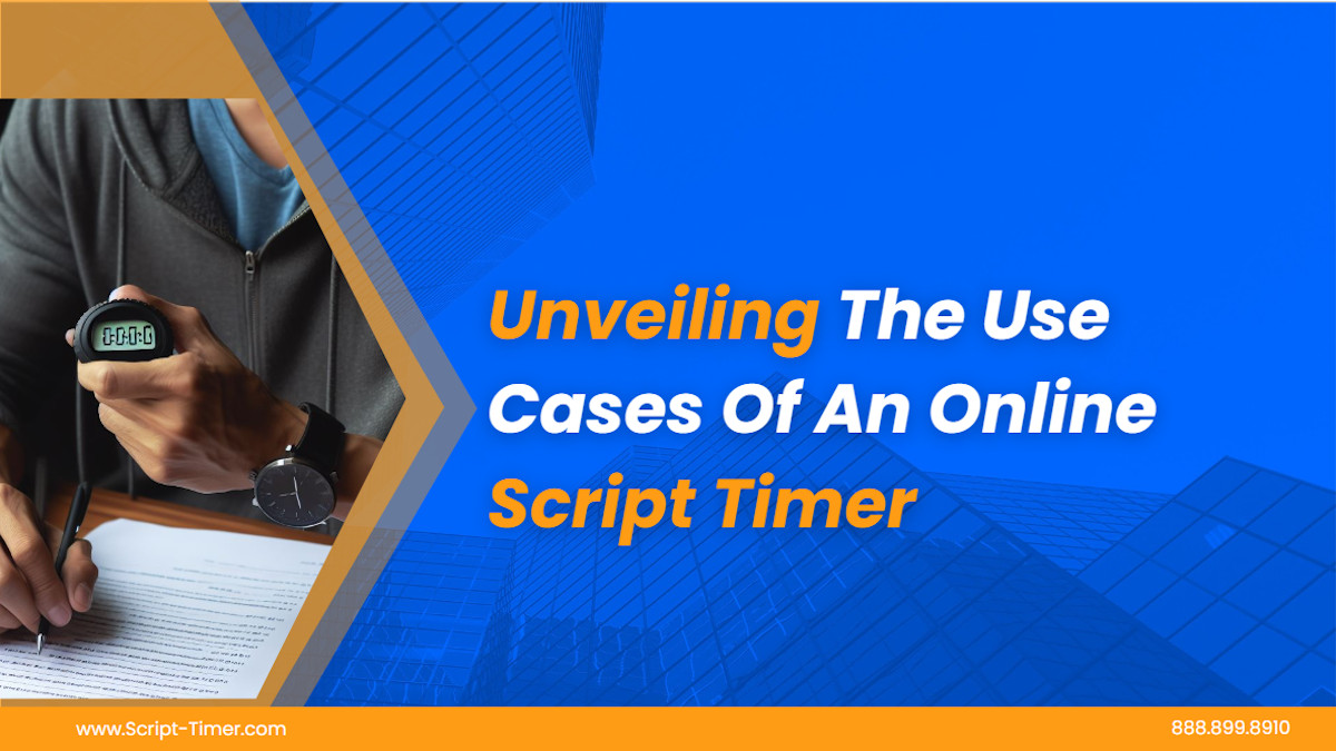 Unveiling The Use Cases Of An Online Script Timer - SCRIPT TIMER