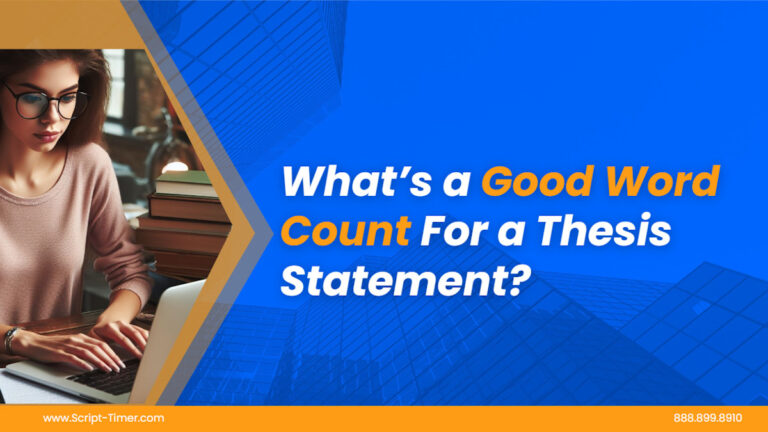 What’s a Good Word Count For a Thesis Statement? - SCRIPT TIMER