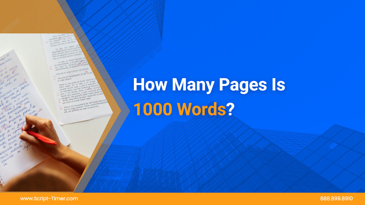 How Many Pages Is 1000 Words? - SCRIPT TIMER
