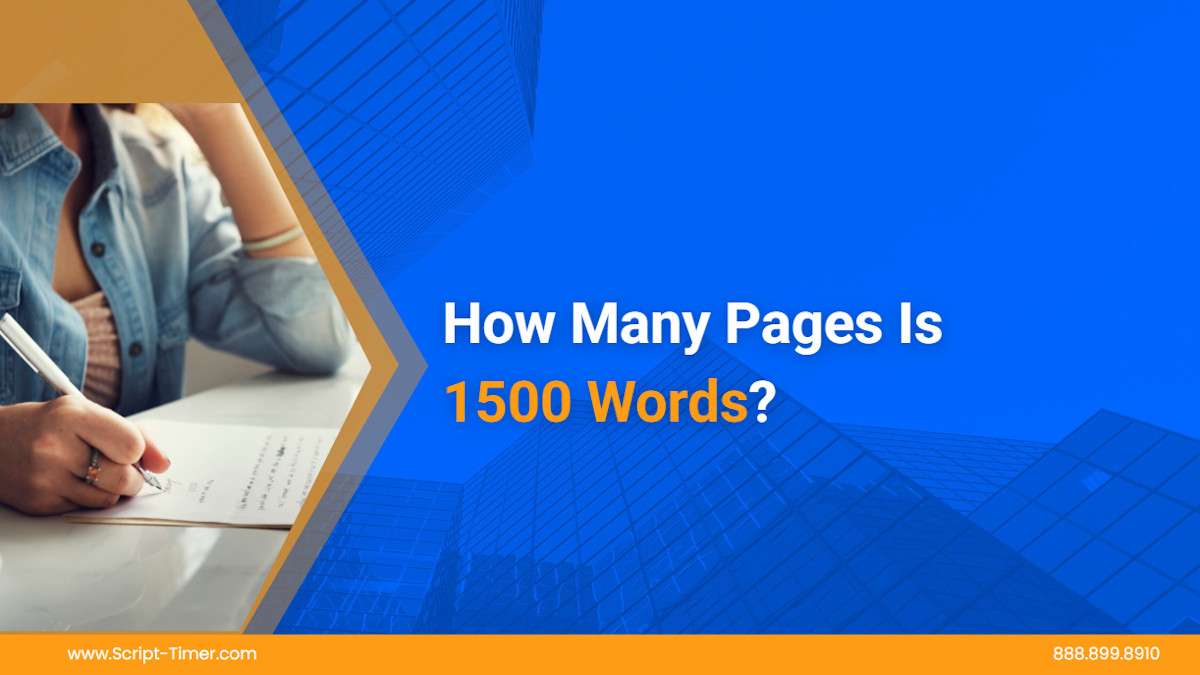 How Many Pages Is 1500 Words? - SCRIPT TIMER